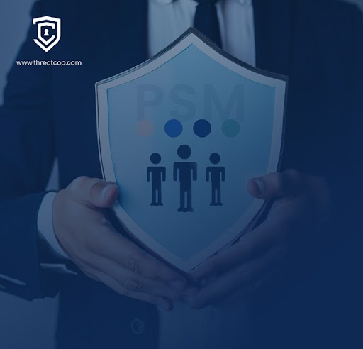 How Threatcop is an effective PSM Solution - Threatcop