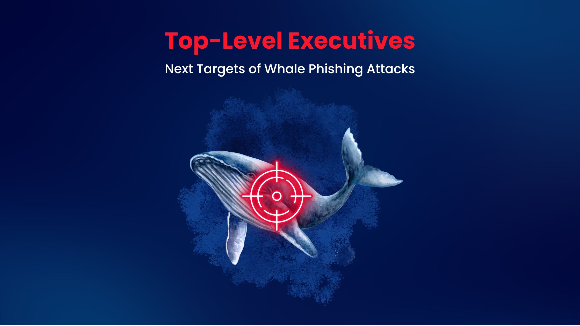 Whaling Attack: When the CEO Email Isn’t Really from the CEO