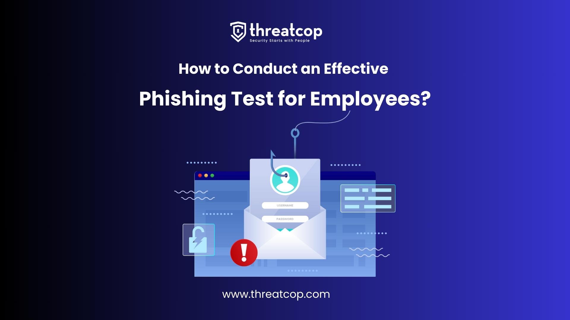 How to Conduct an Effective Phishing Test for Employees?