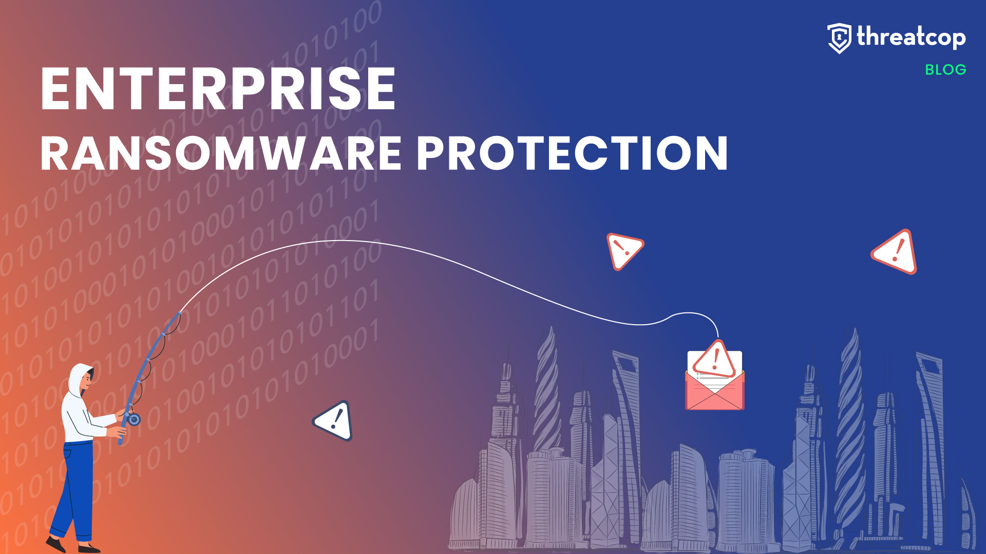 Enterprise Ransomware Protection: What You Need to Know