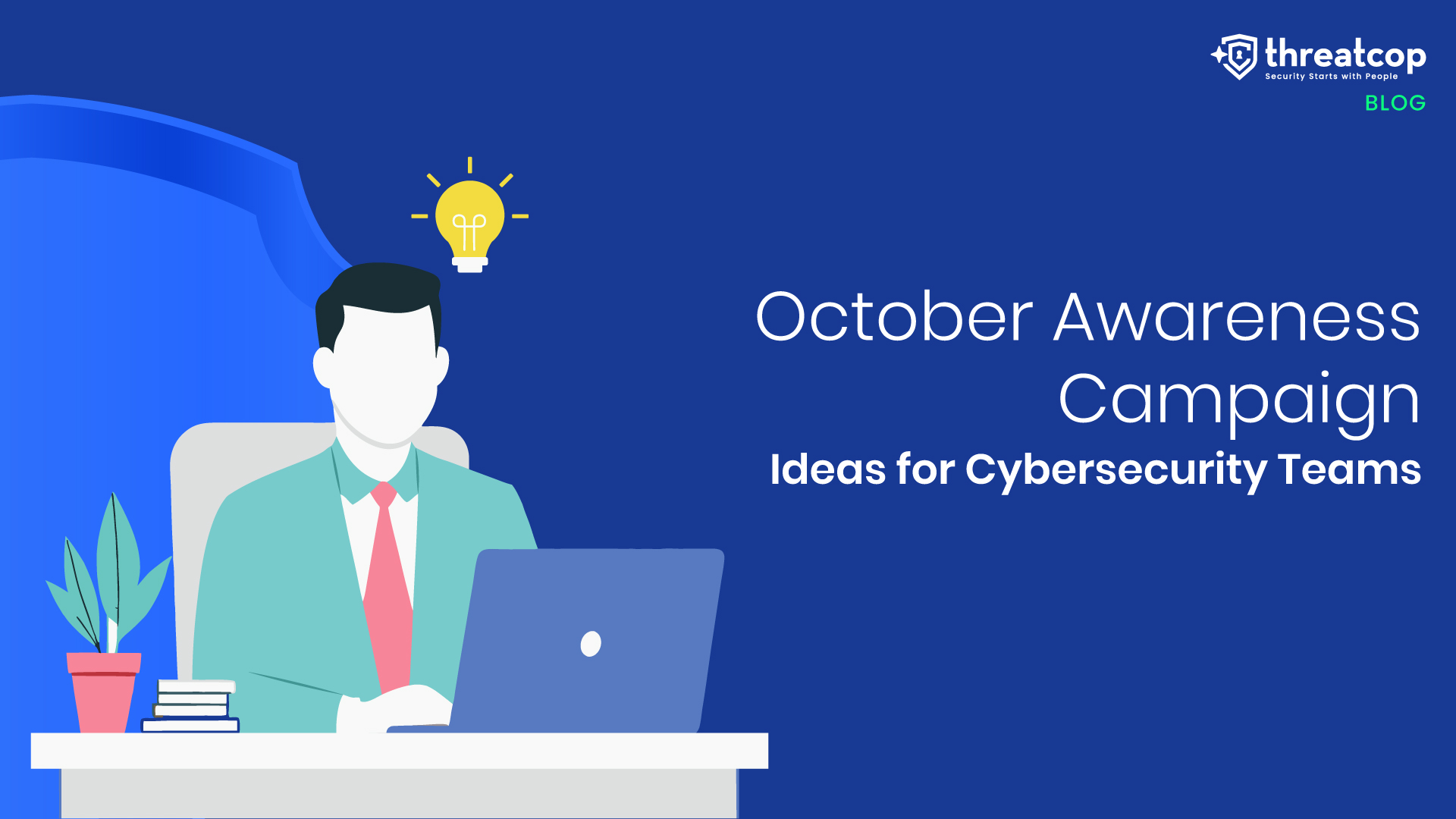 October Cybersecurity Awareness Month Ideas for Security Teams