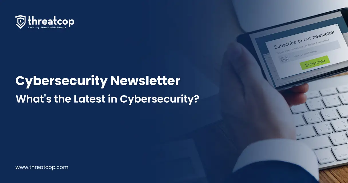 Cybersecurity Newsletter for Employees - Threatcop Weekly
